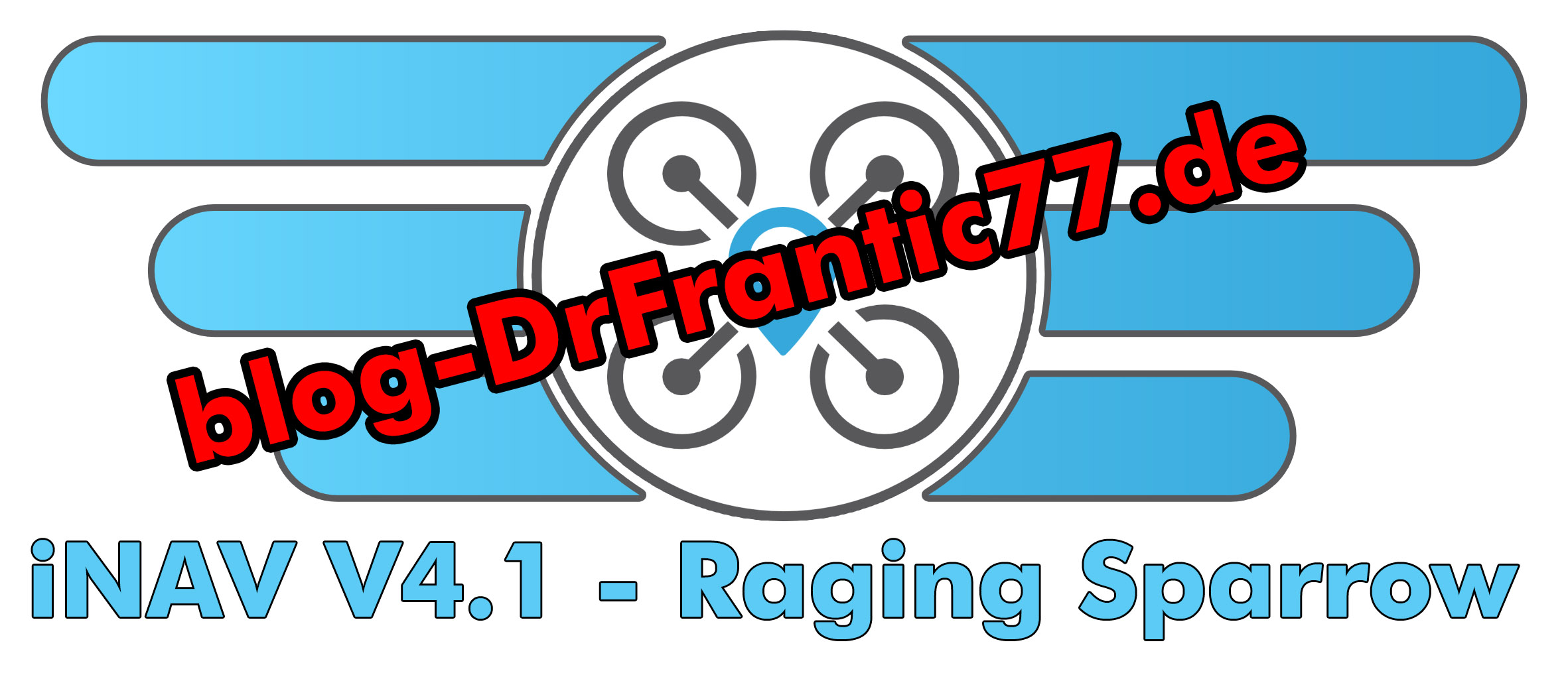 iNAV V4.1 - Raging Sparrow released » DrFrantic77 Blog rund um FPV Drohnen
