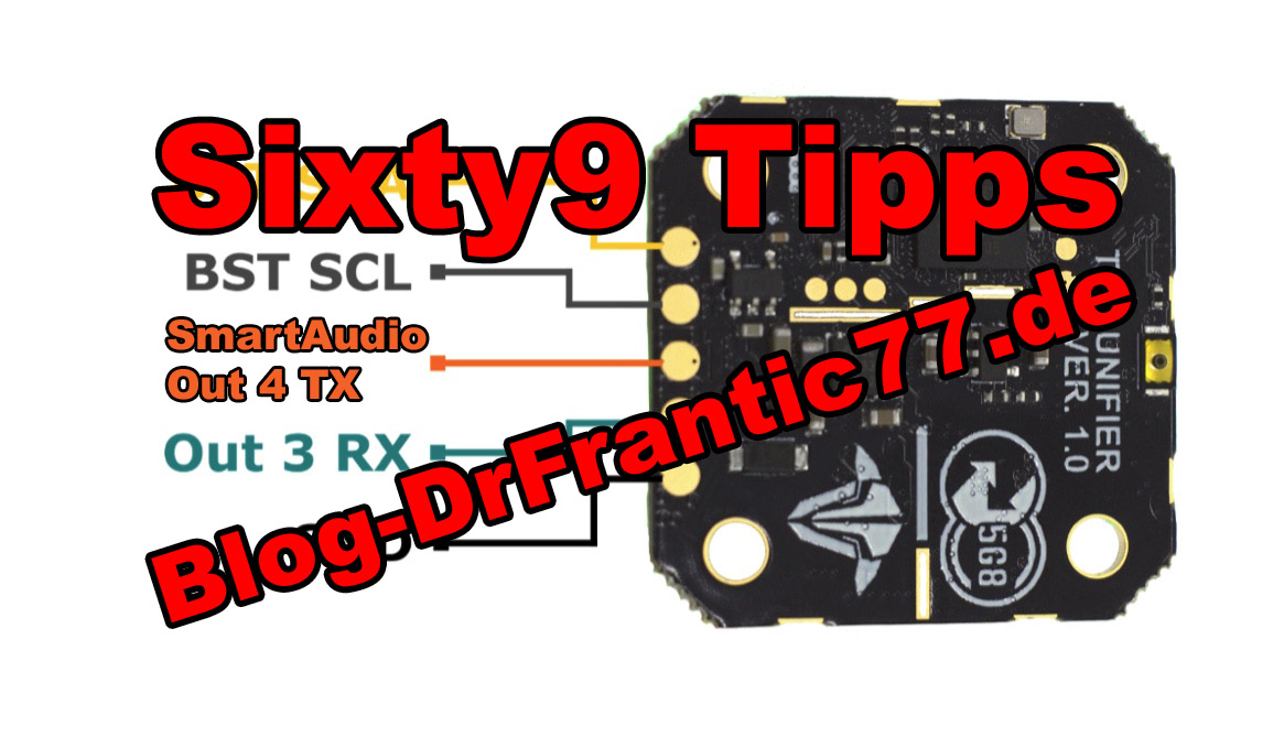 TBS Sixty9 Tipps und Smart Audio » DrFrantic77 Blog rund um FPV Drohnen