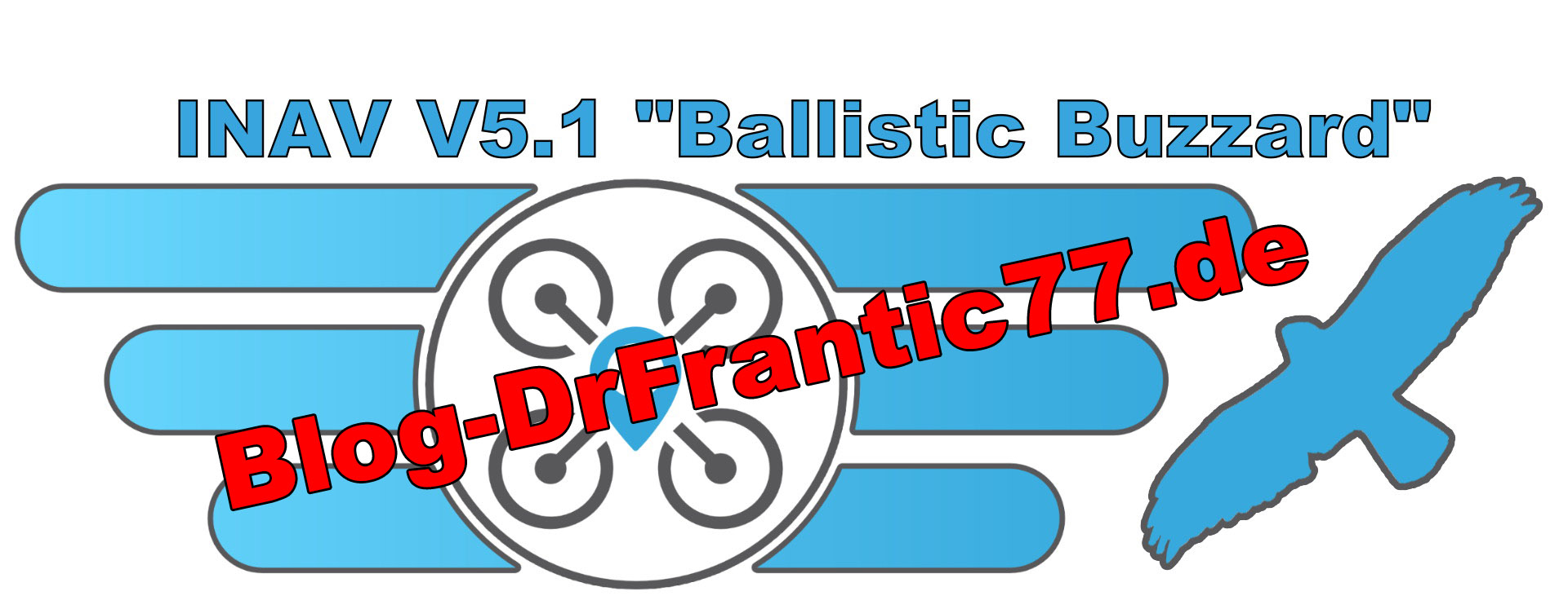 INAV V5.1 "Ballistic Buzzard" veröffentlicht » DrFrantic77 Blog rund um ...