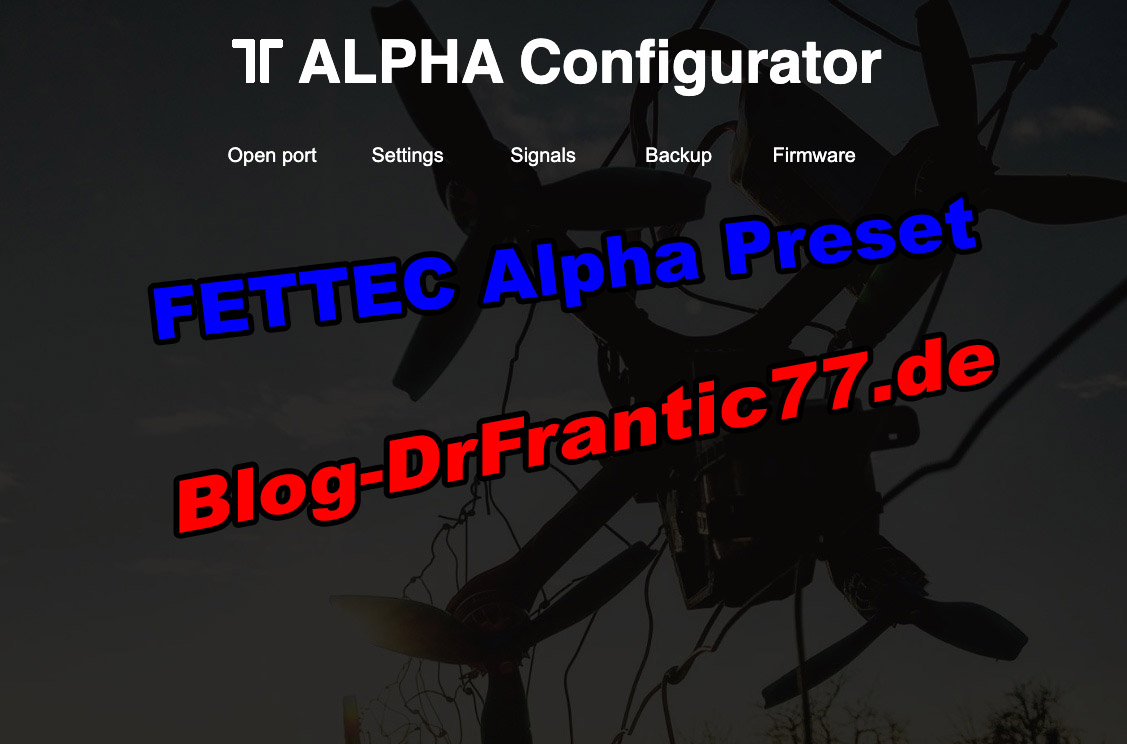 FETTEC Alpha Firmware Preset » DrFrantic77 Blog rund um FPV Drohnen