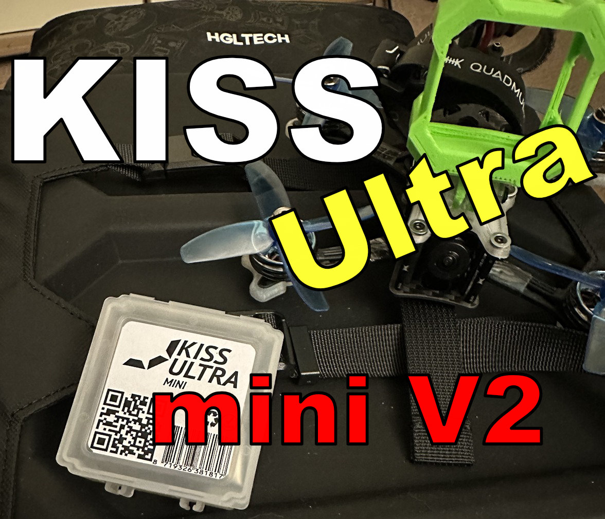 KISS Ultra Mini V2 » DrFrantic77 Blog rund um FPV Drohnen
