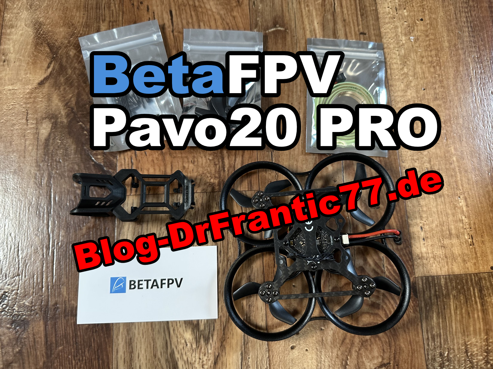 BetaFPV Pavo20 PRO Cinewhoop DJI O4 PRO » DrFrantic77 Blog rund um FPV ...